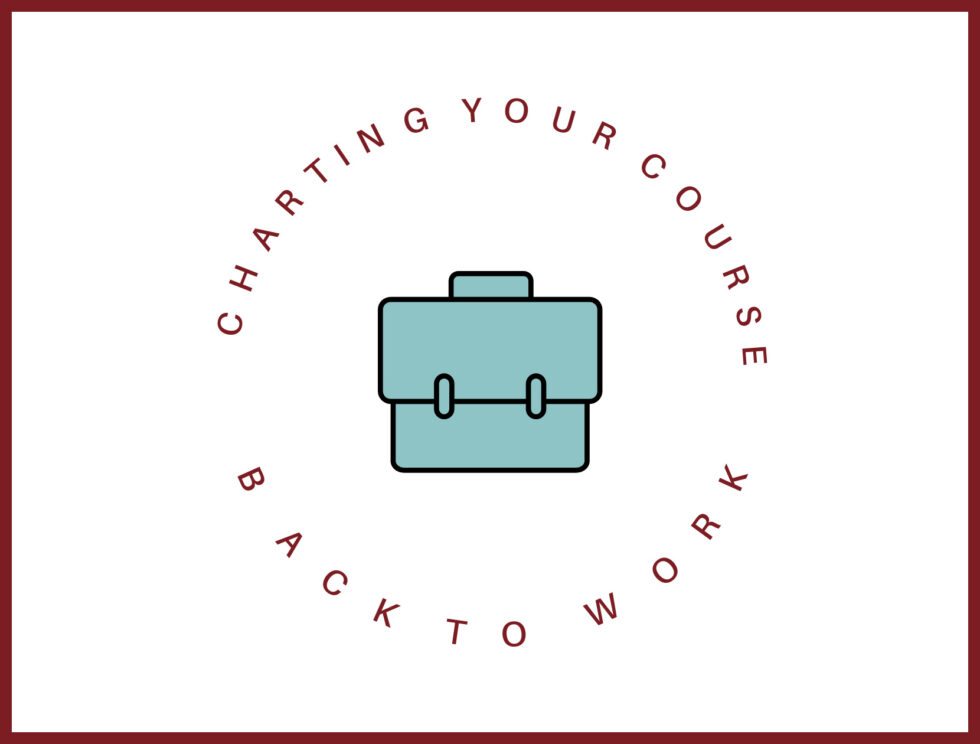 Digital Course: Charting Your Course Back to Work - Back to Business
